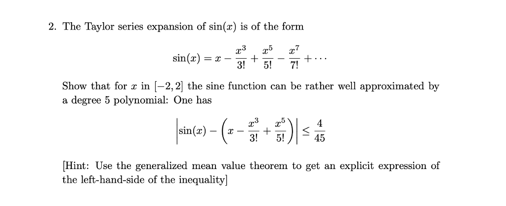 Solved 2. The Taylor series expansion of sin(x) is of the | Chegg.com