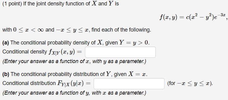 Solved (1 point) If the joint density function of X and Y is | Chegg.com