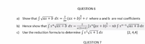 Solved QUESTION 6 a) Show that I wax+b dx = a (ax + b +e | Chegg.com