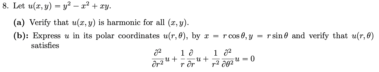 Solved 8. Let u(x,y)=y2−x2+xy. (a) Verify that u(x,y) is | Chegg.com