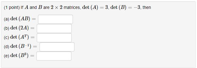 Solved (1 point) Find the determinant of the n×n matrix A | Chegg.com