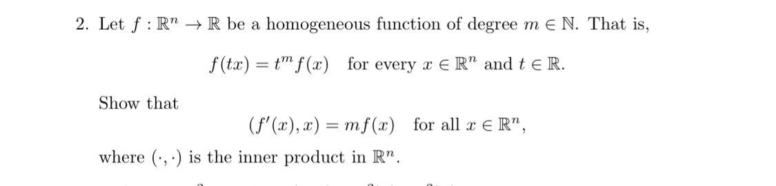 Solved 2. Let f:Rn→R be a homogeneous function of degree | Chegg.com