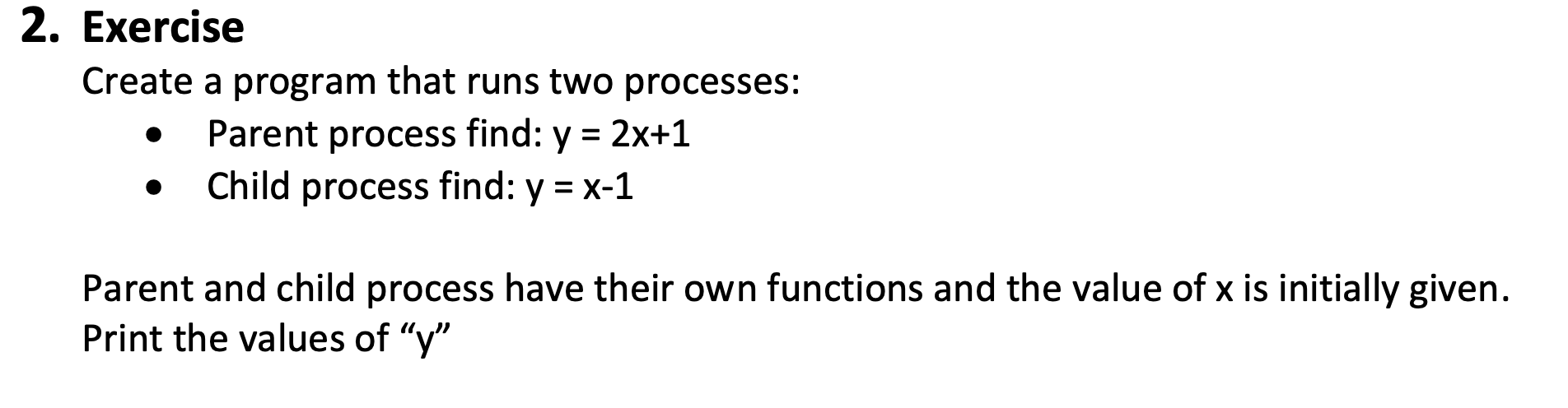 Solved Exercise Create a program that runs two processes: - | Chegg.com
