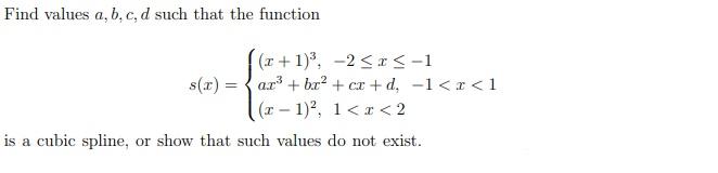 Solved Find values a, b, c, d such that the function (1 | Chegg.com