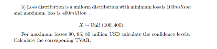 Solved 3) Loss distribution is a uniform distribution with | Chegg.com