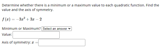 Solved Determine whether there is a minimum or a maximum | Chegg.com