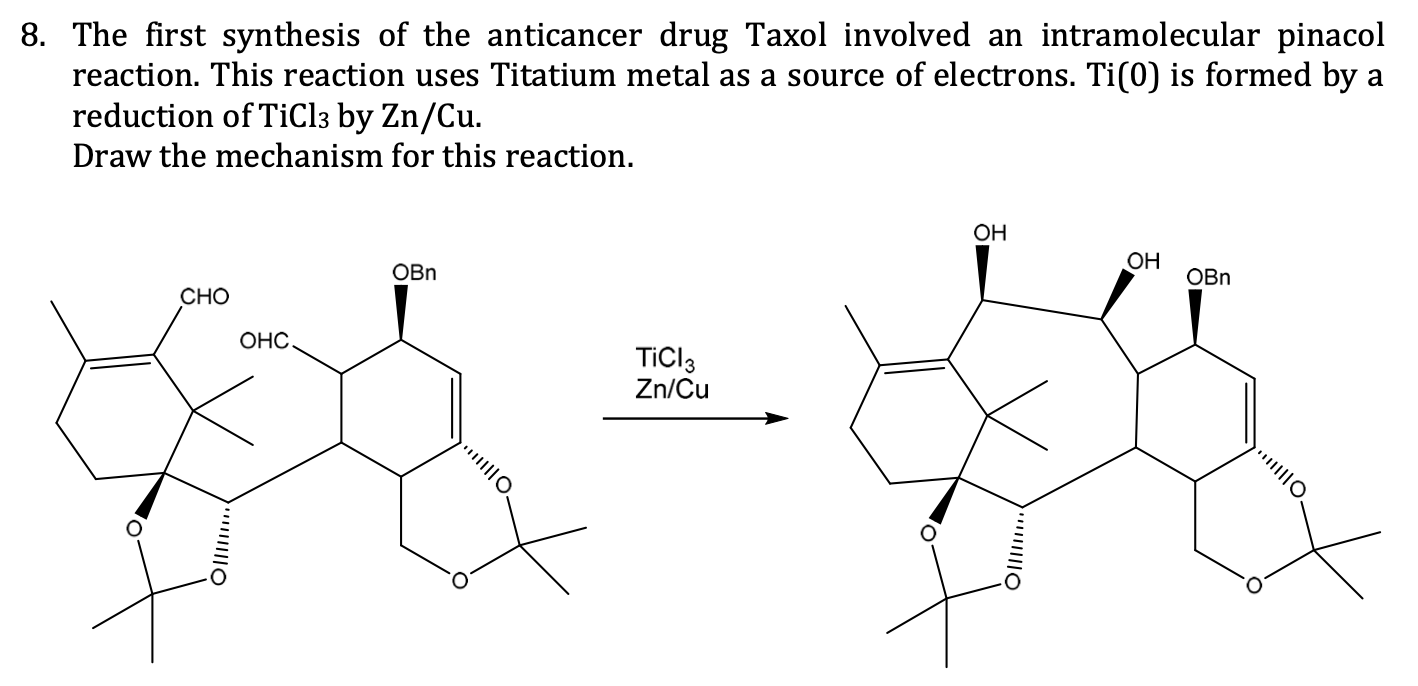 Solved 8. The first synthesis of the anticancer drug Taxol | Chegg.com