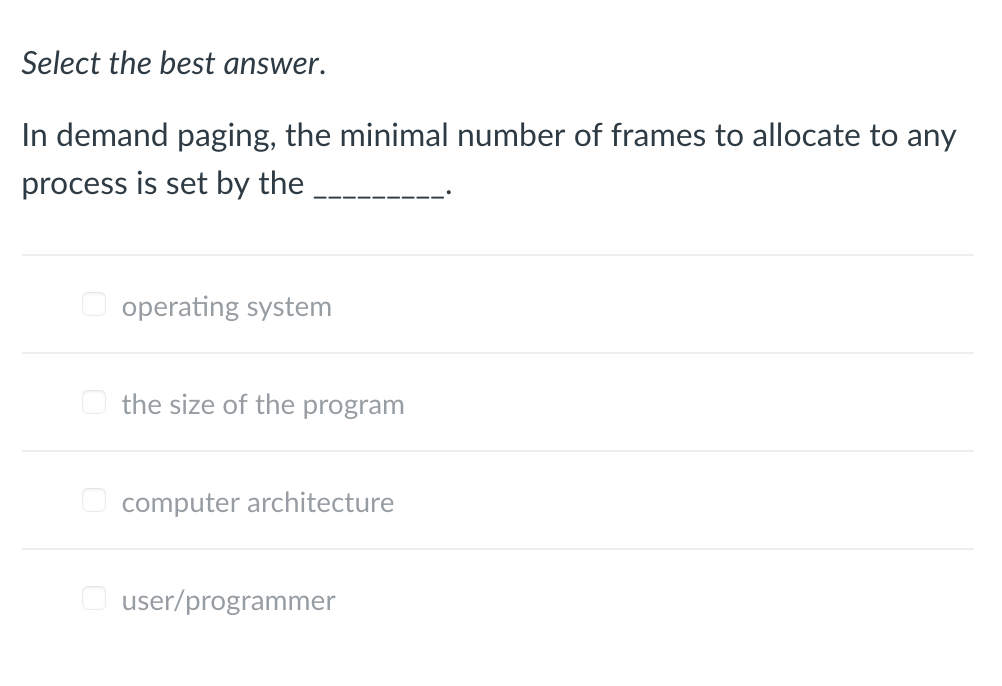 Solved Select the best answer. A demand paging system | Chegg.com