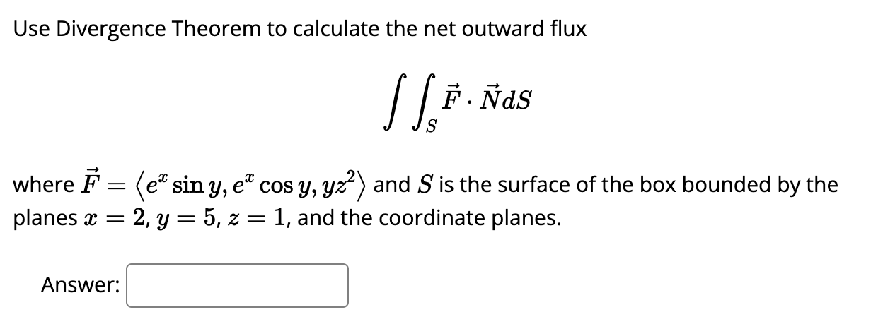 Solved Use Divergence Theorem to calculate the net outward | Chegg.com