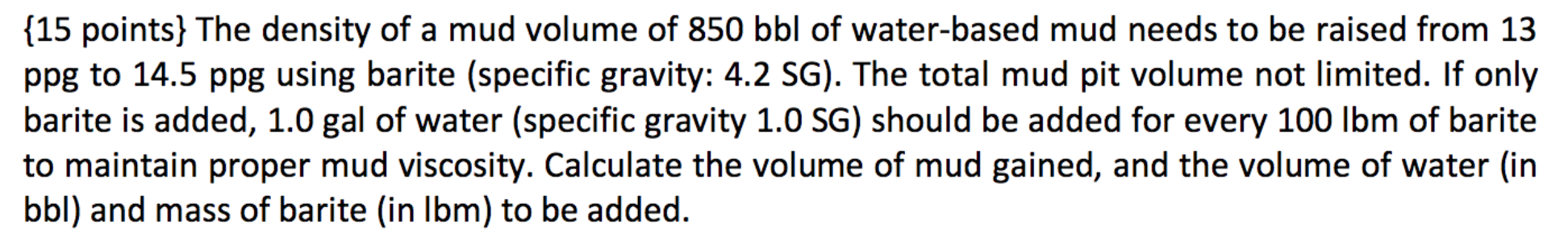 Solved \{15 points } The density of a mud volume of 850 bbl | Chegg.com