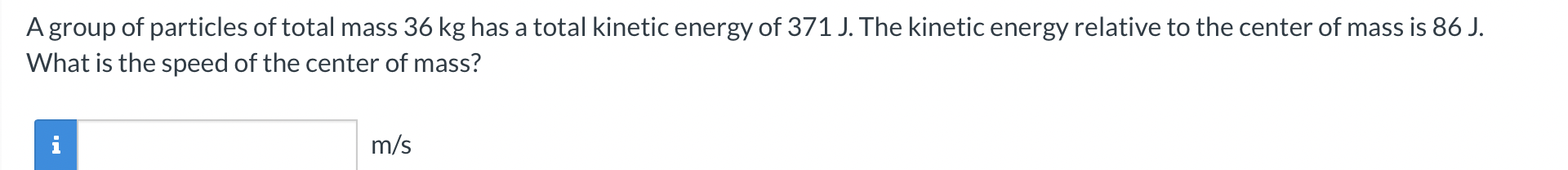 Solved A group of particles of total mass 36 kg has a total | Chegg.com