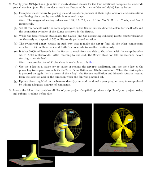 Modify your A3Objects**, ﻿java file to create derived | Chegg.com