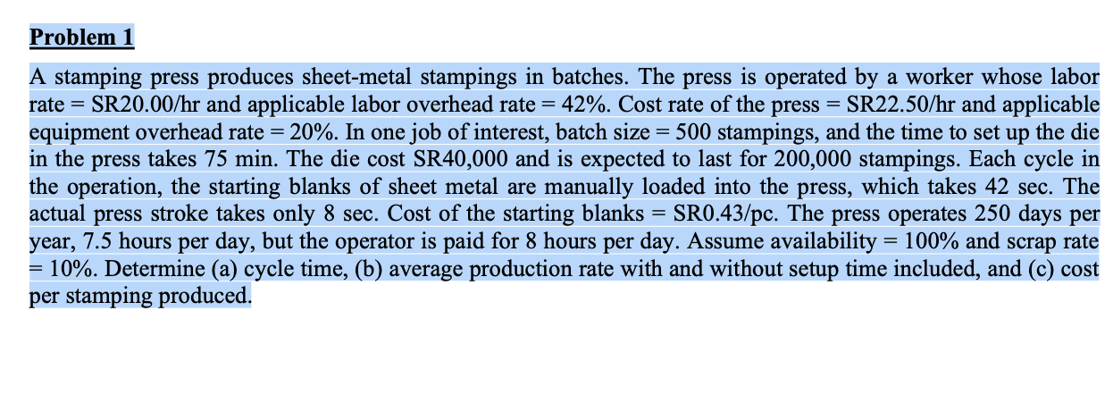 Solved Problem 1 A stamping press produces sheet-metal | Chegg.com