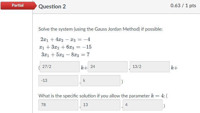 Solved PartialQuestion 20.631ptsSolve the system (using the | Chegg.com