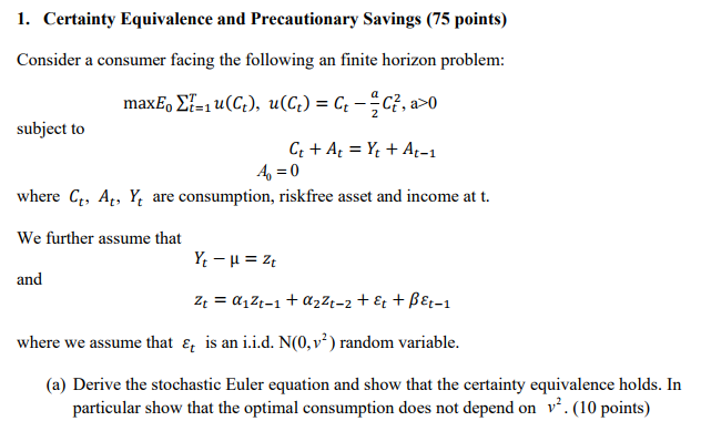 Solved Certainty Equivalence and Precautionary Savings ( 75 | Chegg.com
