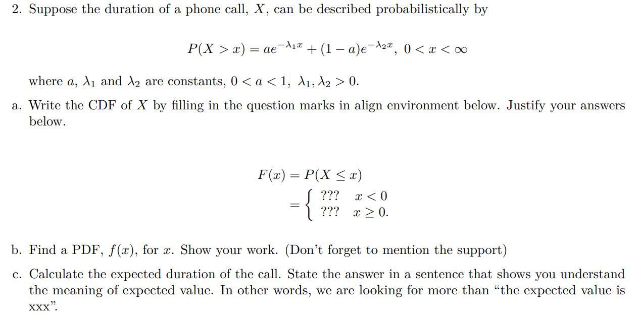 [Solved]: [ P(X>x)=a e^{- lambda_{1} x}+(1-a) e^{- lambda
