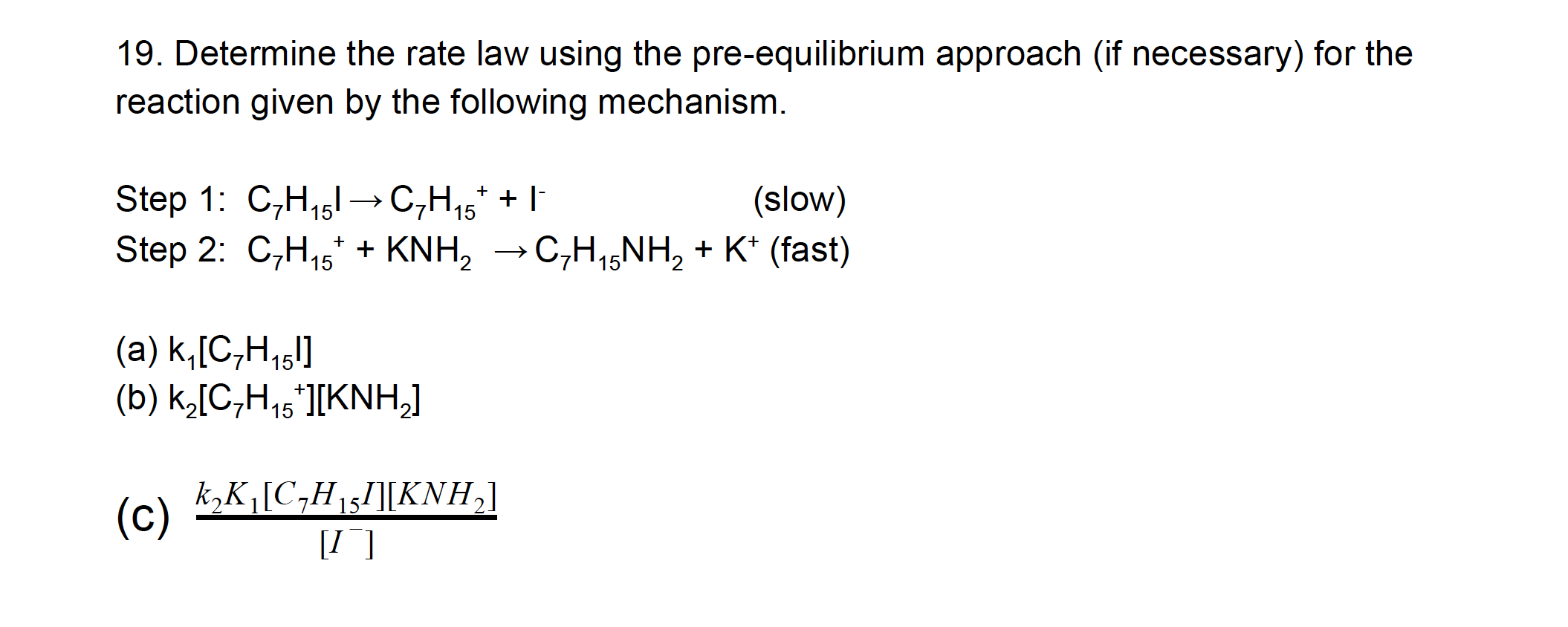 Solved 19. Determine the rate law using the pre-equilibrium | Chegg.com