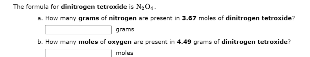 Solved The formula for dinitrogen tetroxide is N2O4. a. How | Chegg.com