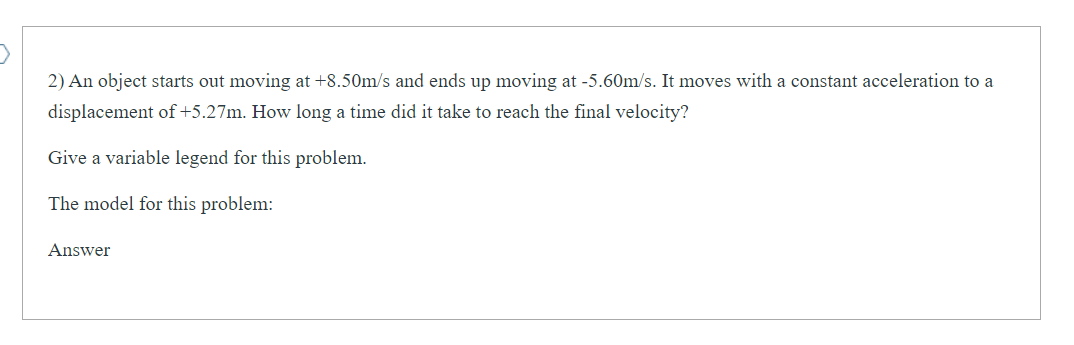 Solved 2) An object starts out moving at +8.50m/s and ends | Chegg.com