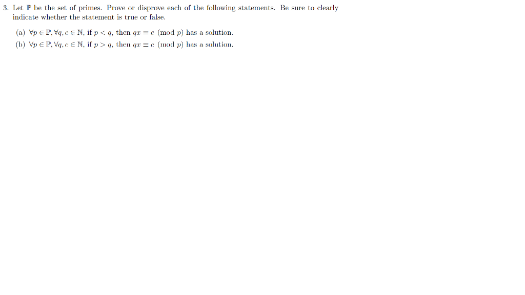 Solved 3. Let P be the set of primes. Prove or disprove each | Chegg.com
