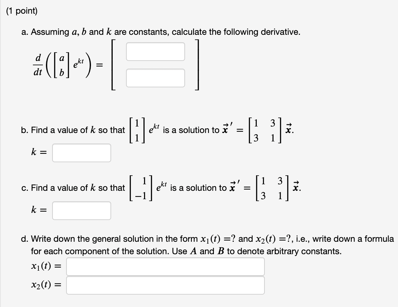 Solved (1 point) a. Assuming a, b and k are constants, | Chegg.com