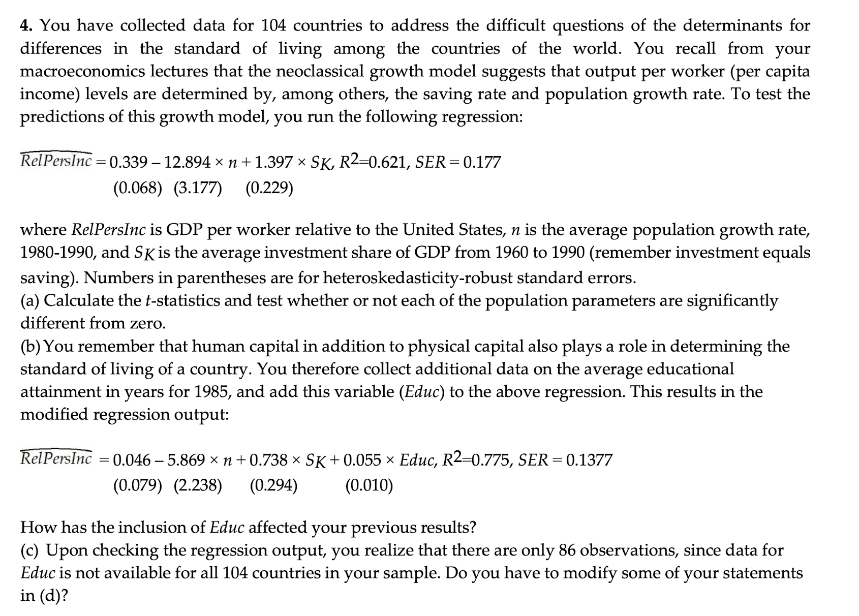 4. You have collected data for 104 countries to | Chegg.com