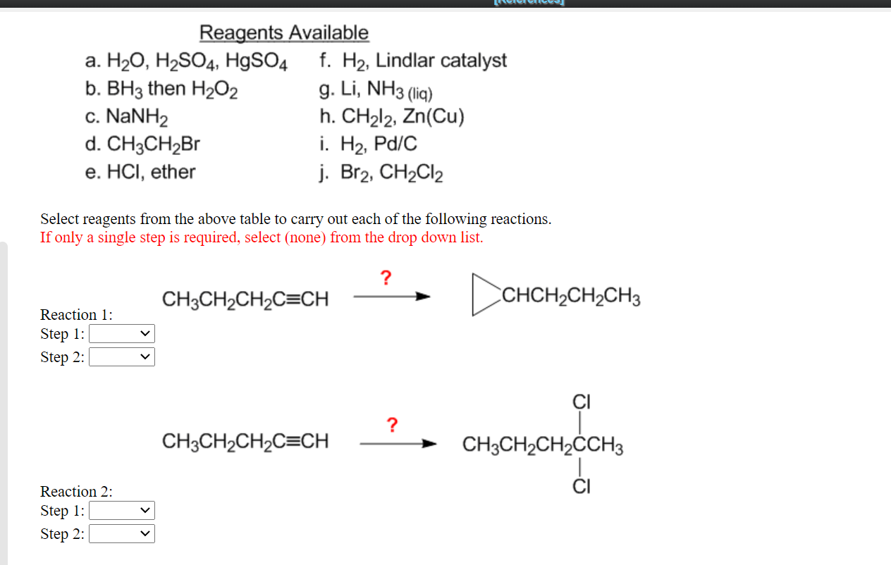 Solved Reagents Available a. H20, H2SO4, HgSO4 f. H2, | Chegg.com