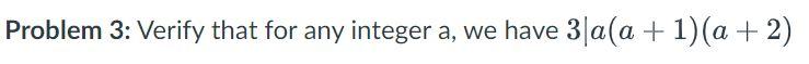 Solved Problem 3: Verify that for any integer a, we have 3 | Chegg.com