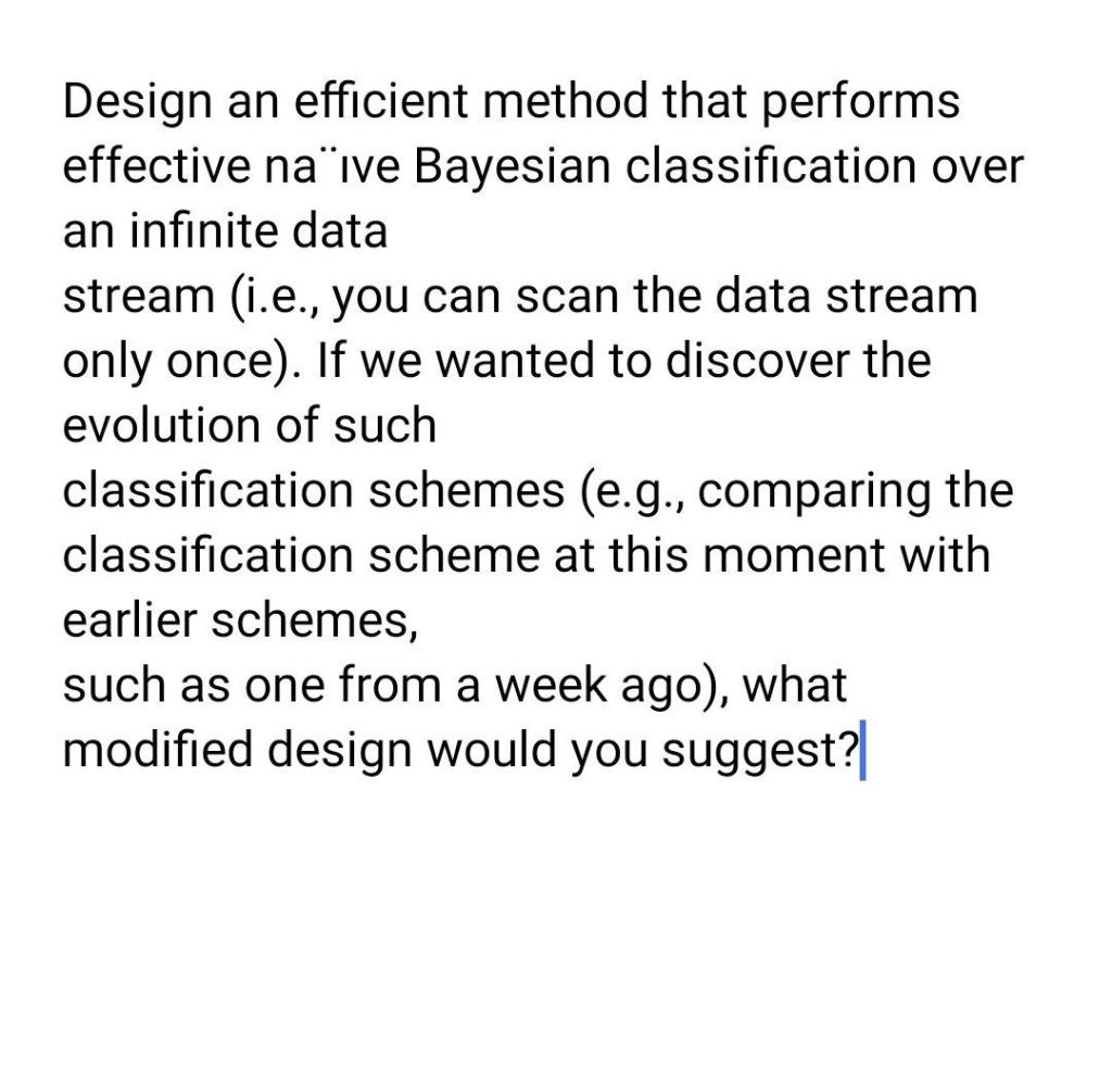 Design an efficient method that performs effective | Chegg.com