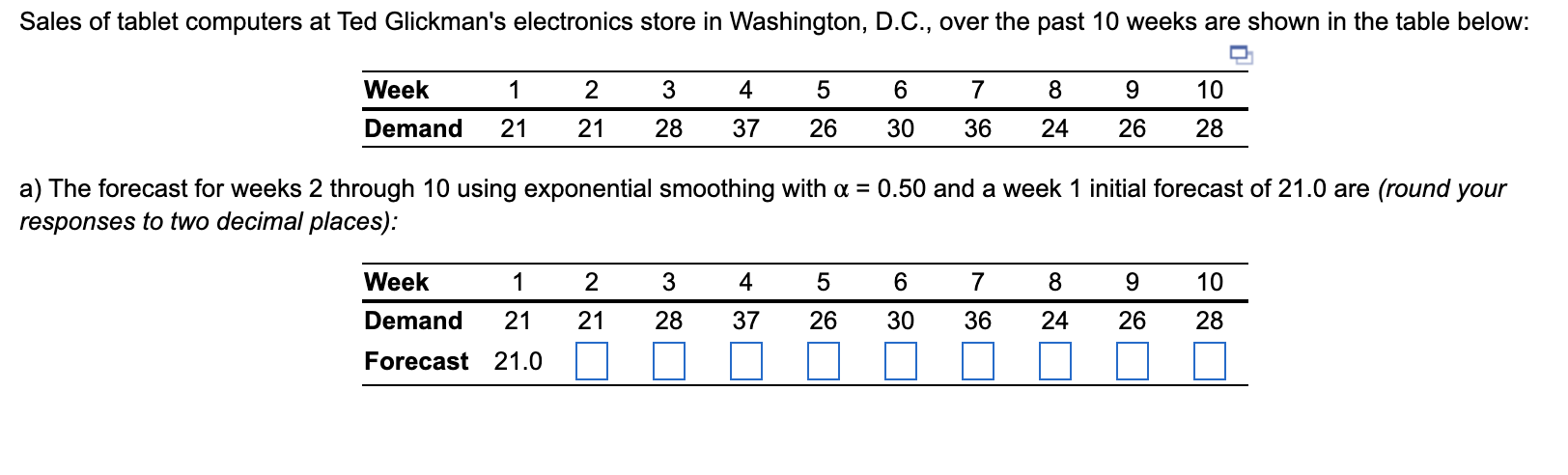 Solved a) The forecast for weeks 2 through 10 using | Chegg.com
