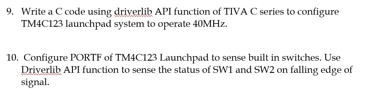 9 Write A C Code Using Driverlib Api Function Of