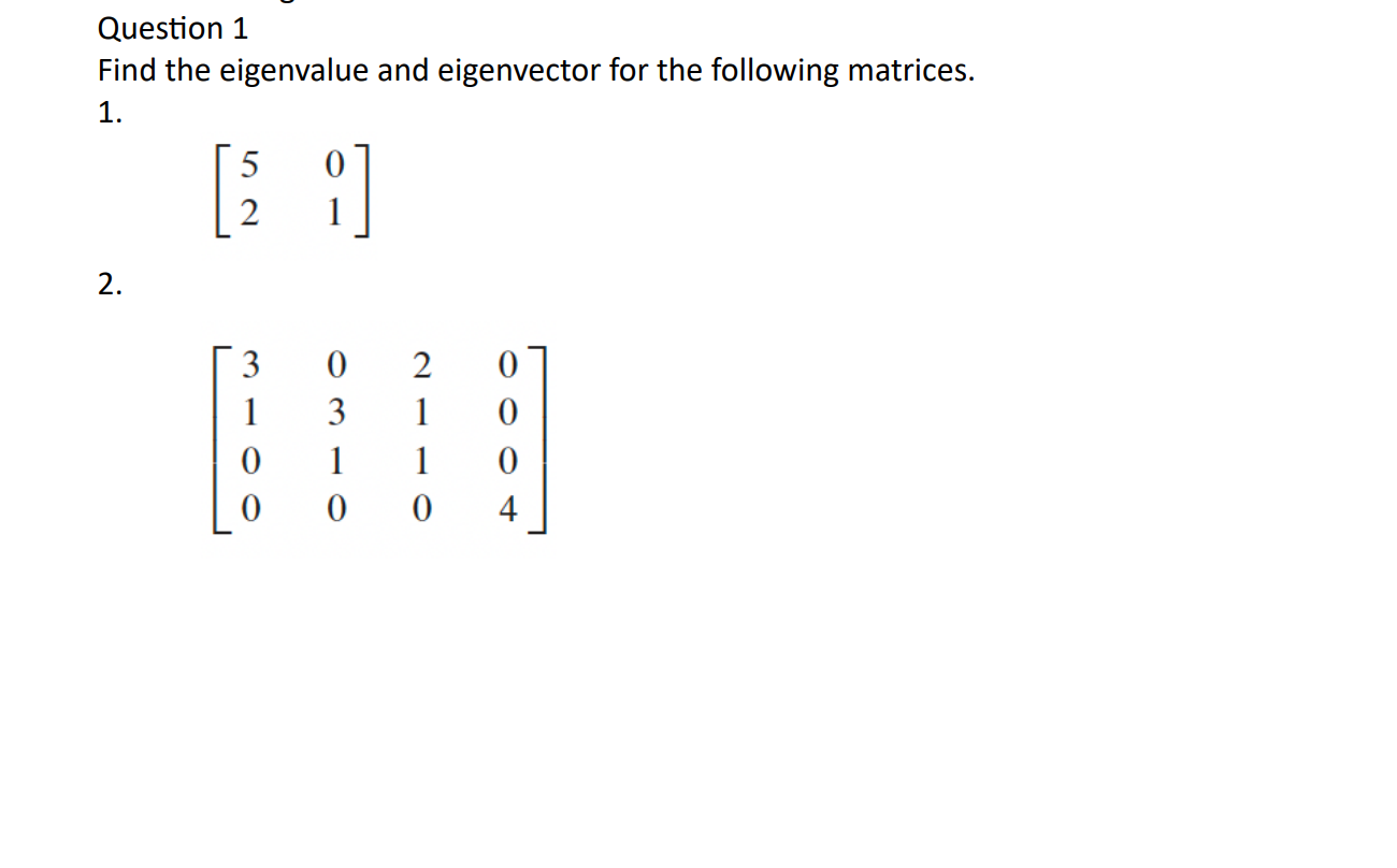 Solved Find the eigenvalue and eigenvector for the following | Chegg.com