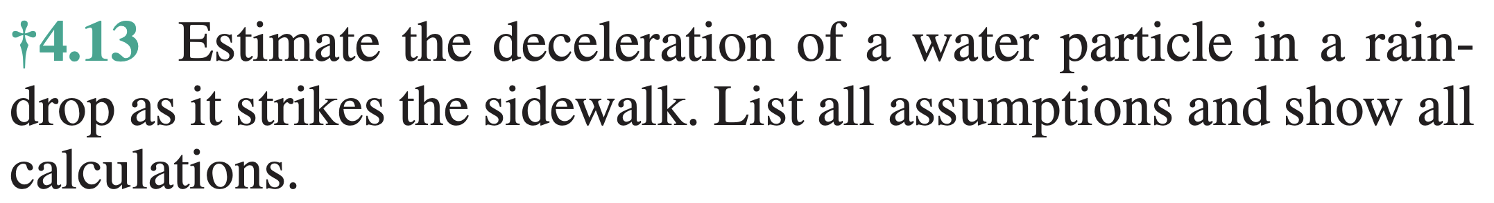 Solved ↑4.13 Estimate the deceleration of a water particle | Chegg.com