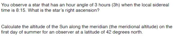 Solved You observe a star that has an hour angle of 3 hours | Chegg.com
