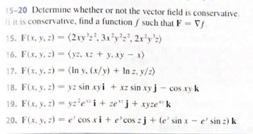 Solved 15-20 Determine whether or not the vector field is | Chegg.com