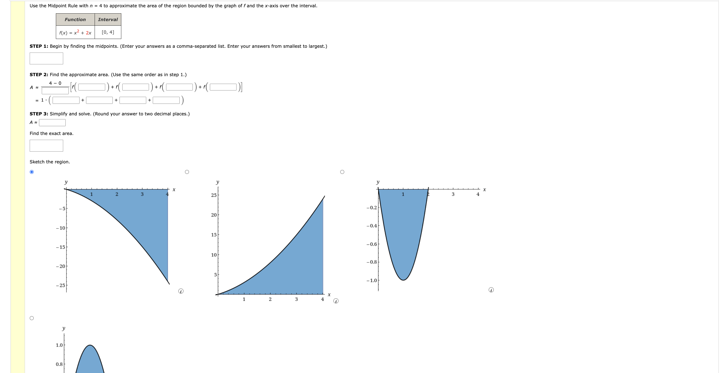 [Solved]: Use the Midpoint Rule with n = 4 to approximate th