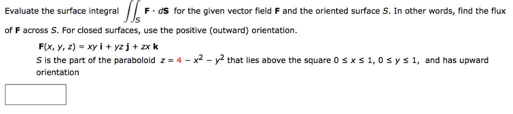Solved Evaluate the surface integral|F ds for the given | Chegg.com