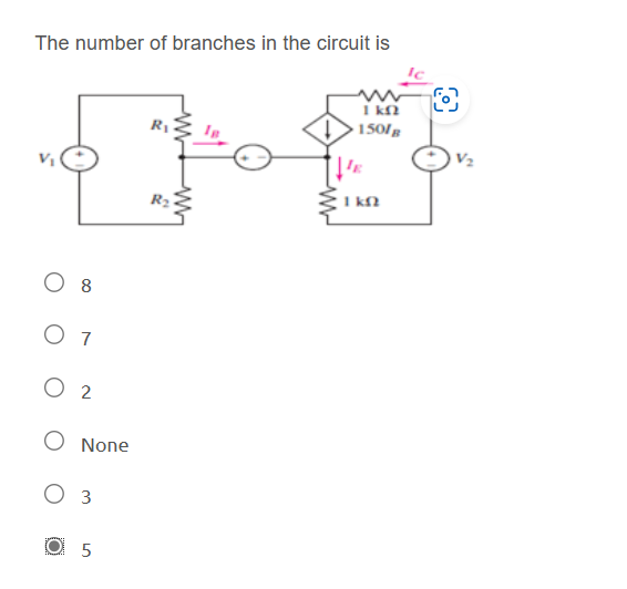 Solved The number of branches in the circuit is872None35 | Chegg.com