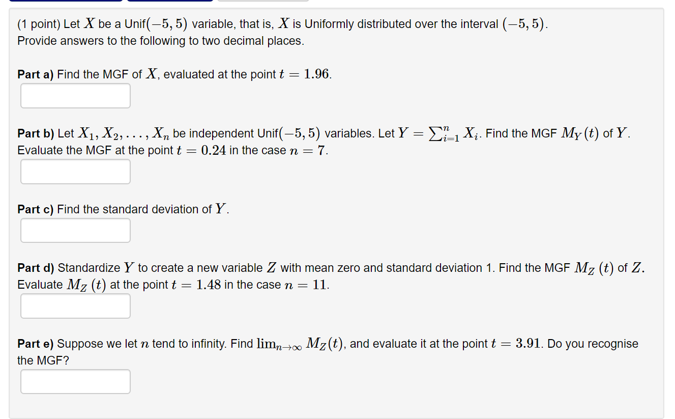 Solved (1 point) Let X be a Unif(-5,5) variable, that is, X | Chegg.com