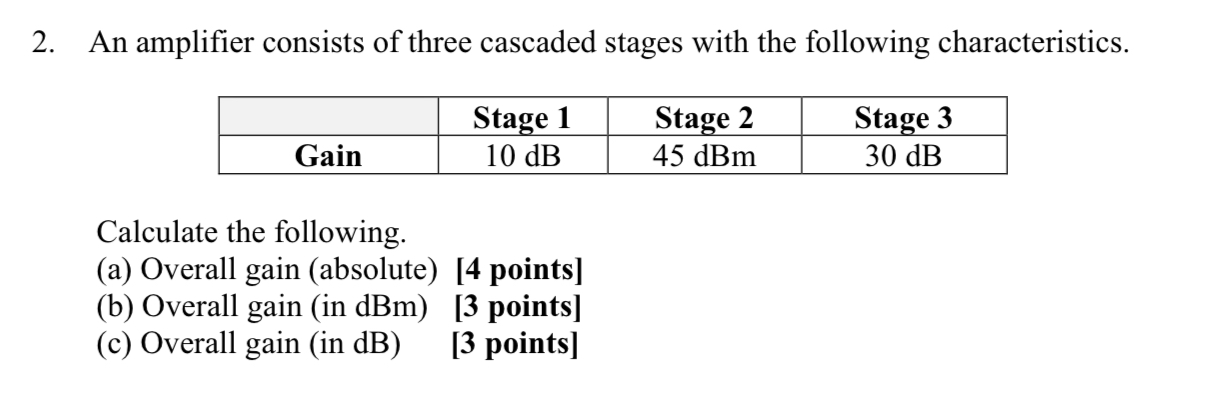 Solved 2. An amplifier consists of three cascaded stages | Chegg.com