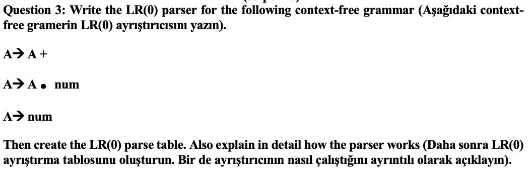 Solved Question 3: Write the LR(0) parser for the following | Chegg.com