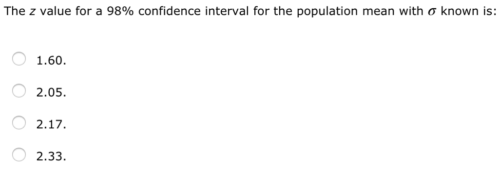 Solved The z value for a 98% confidence interval for the | Chegg.com