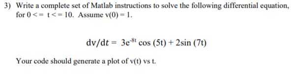 Solved 3) Write a complete set of Matlab instructions to | Chegg.com
