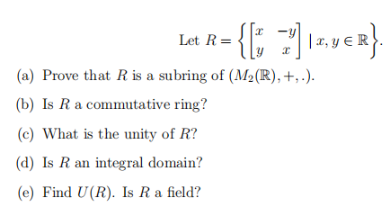 Solved Lt R-{]150€* } (a) Prove that R is a subring of | Chegg.com