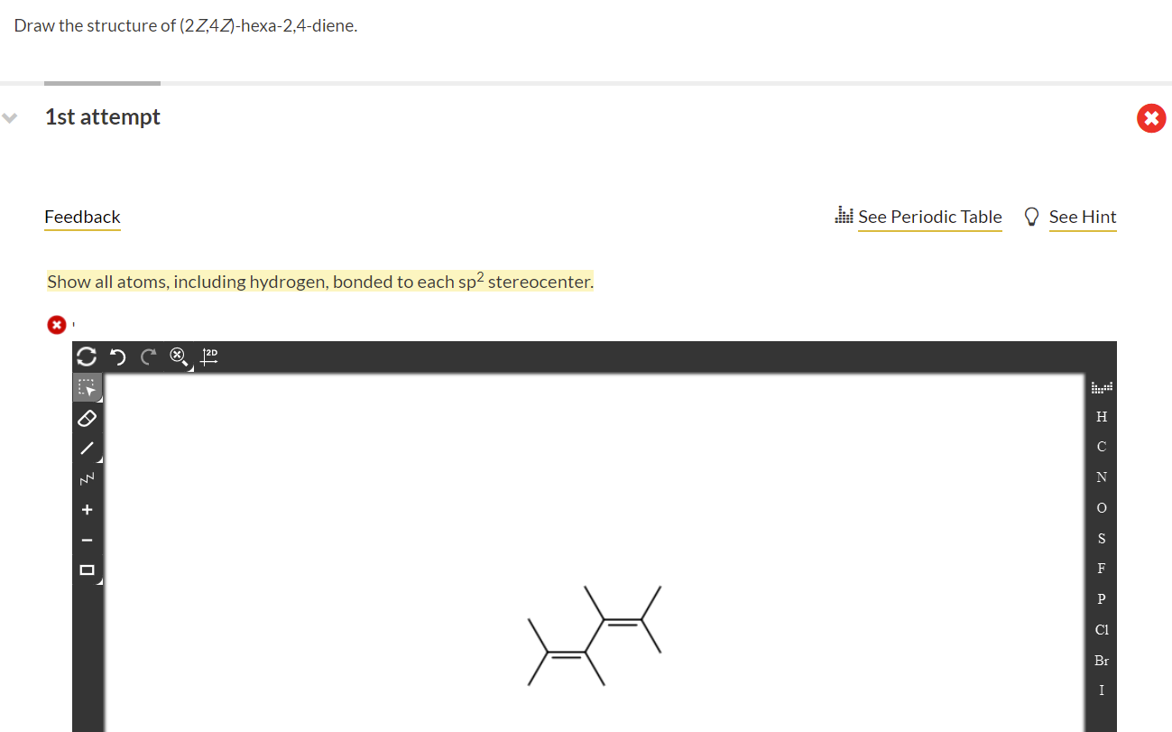 Solved Draw the structure of (2Z,4Z)-hexa-2,4-diene. 1st | Chegg.com