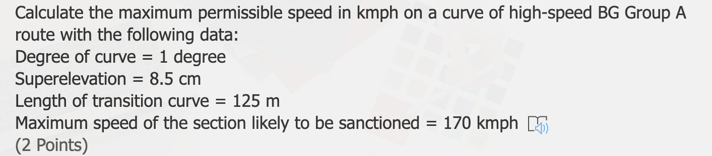 Solved Calculate the maximum permissible speed in kmph on a | Chegg.com