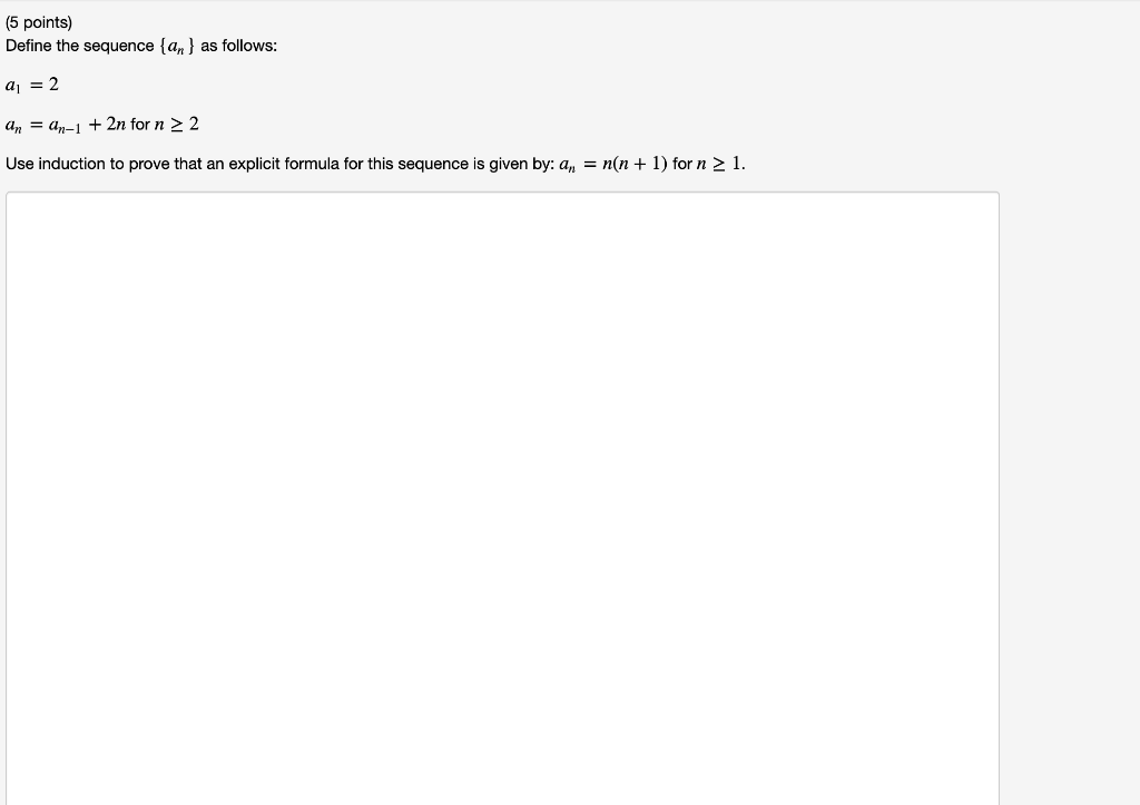 Solved (5 points) Define the sequence {an} as follows: a = 2 | Chegg.com