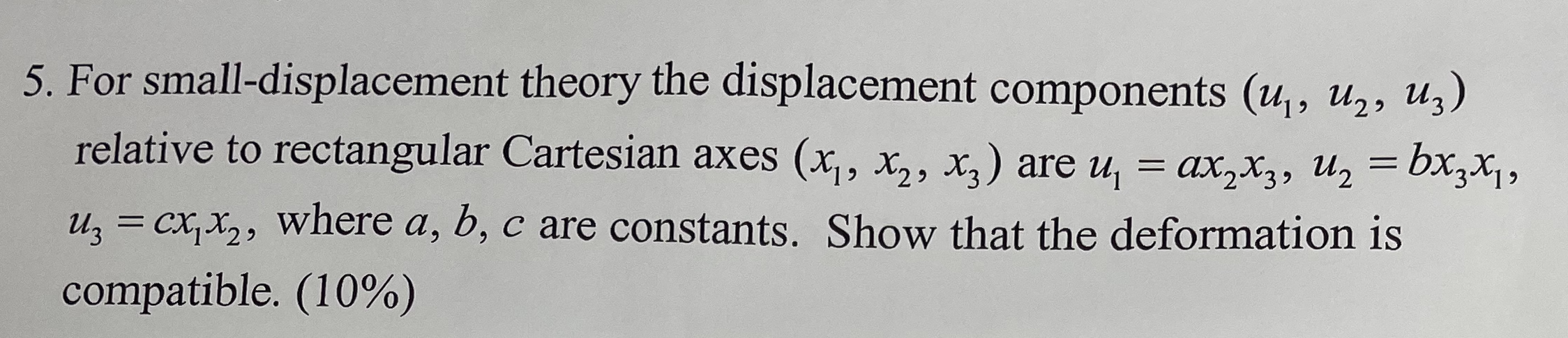 Solved = - 5. For small-displacement theory the displacement | Chegg.com