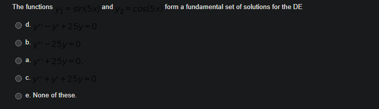 Solved The functions 'Y1 = sin(5x and 'Y2 = cos(5x fe form a | Chegg.com