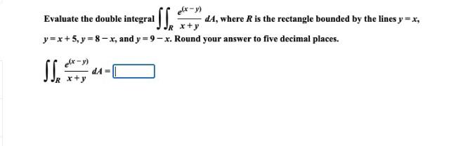 Solved efx -- > Evaluate the double integral d4, where R is | Chegg.com